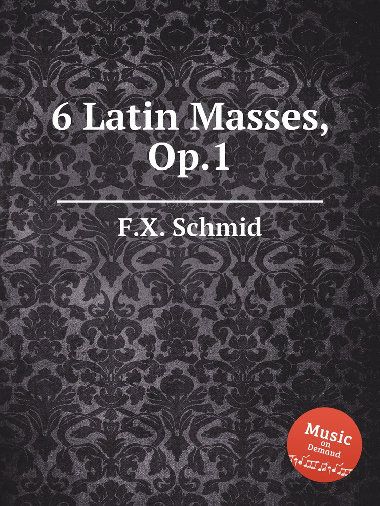 6 Latin Masses, Op.1 - купить с доставкой по выгодным ценам в интернет ...