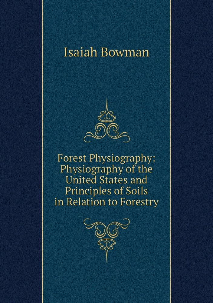 Forest Physiography: Physiography of the United States and Principles ...