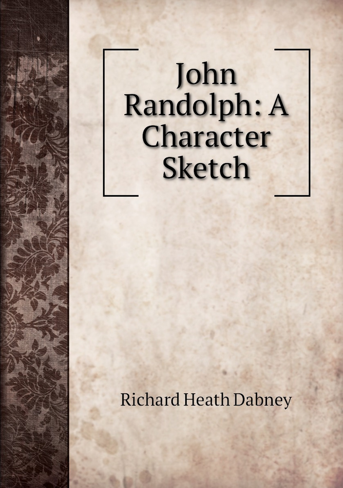 John Randolph: A Character Sketch купить на OZON по низкой цене (156562422)