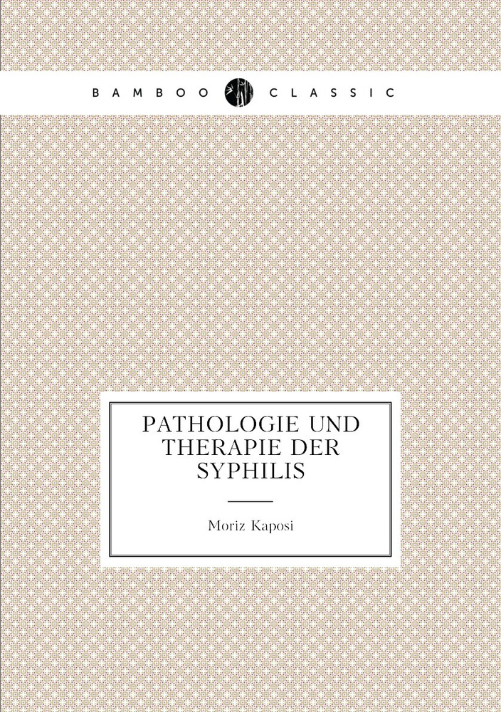Pathologie und Therapie der Syphilis - купить с доставкой по выгодным ... Pathologie und Therapie der Syphilis - купить с доставкой по выгодным ...