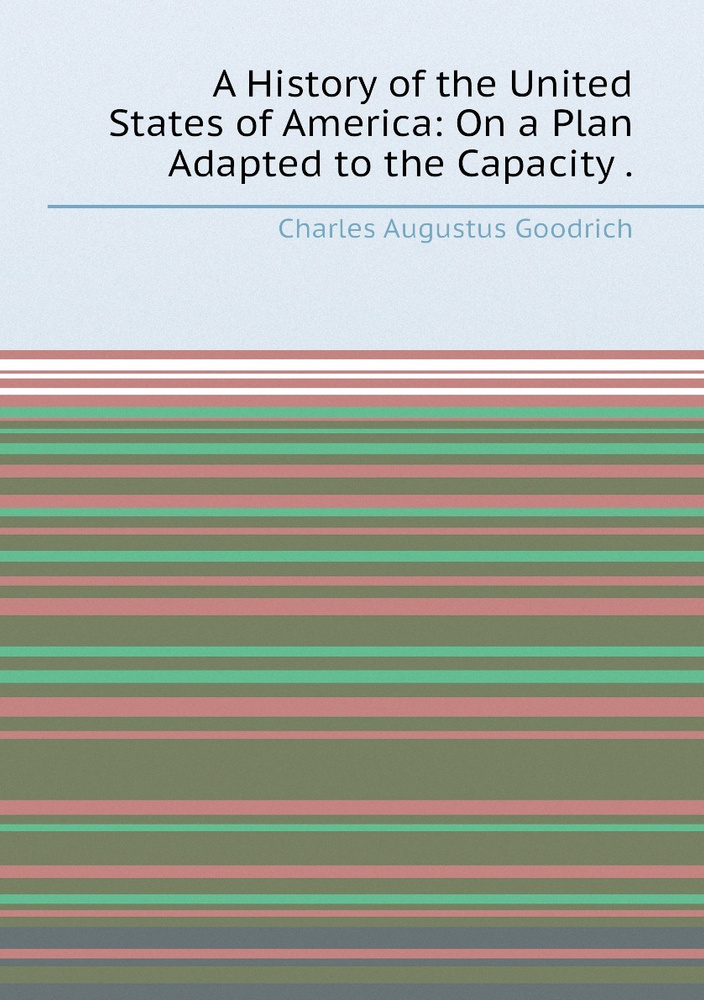 A History of the United States of America: On a Plan Adapted to the ...
