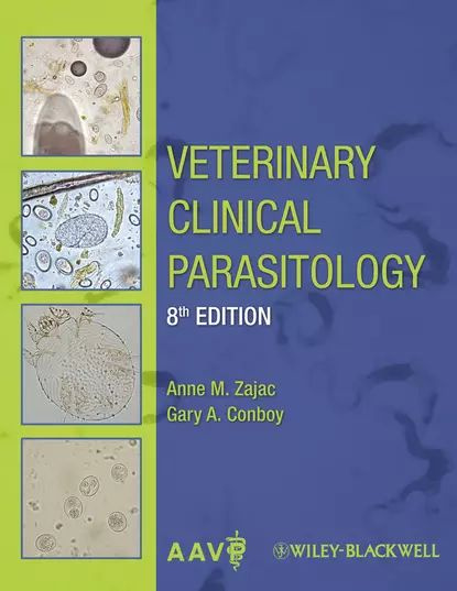 Veterinary Clinical Parasitology | Anne Zajac M., Gary Conboy A ...