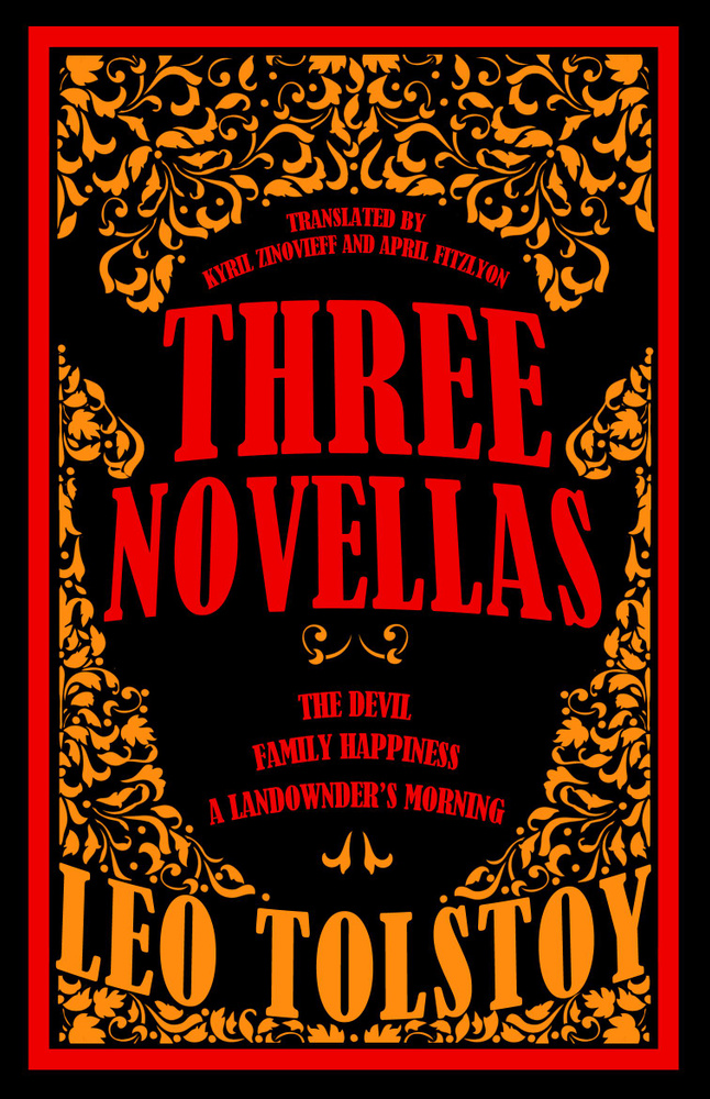 Three Novellas. The Devil, Family Happiness and A Landowner s Morning ...