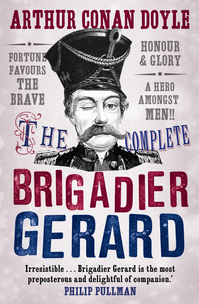 The Complete Brigadier Gerard Stories Doyle Arthur Conan Книга на ...