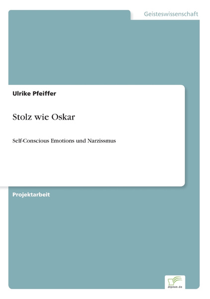 Stolz wie Oskar. Self-Conscious Emotions und Narzissmus купить на OZON ...