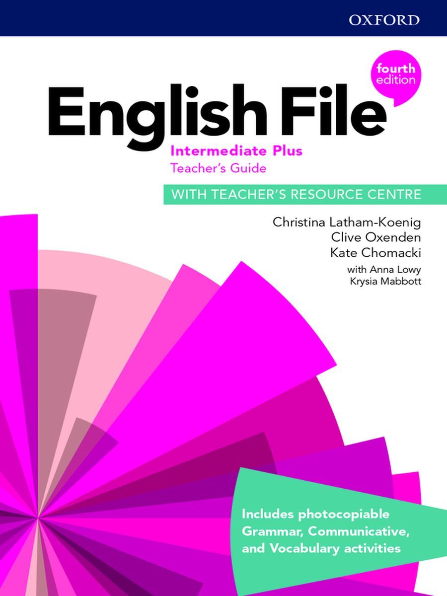 Вопросы и ответы о English File 4th edition Intermediate Plus Teacher's ...