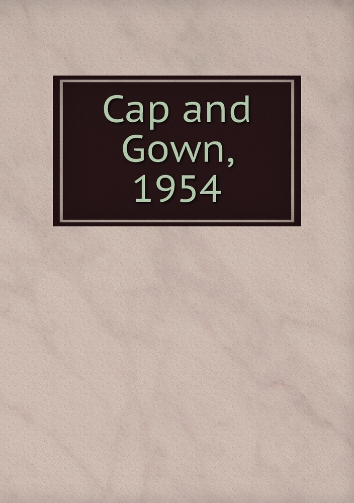 Cap and Gown, 1954 - купить с доставкой по выгодным ценам в интернет-магазине OZON (152610691)