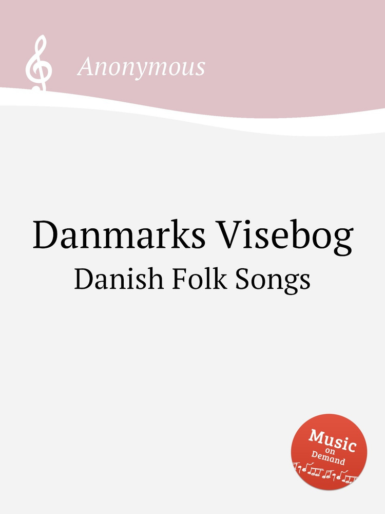 Danmarks Visebog. Danish Folk Songs - купить с доставкой по выгодным ...