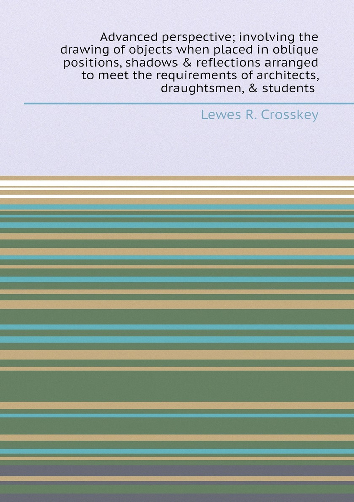 Advanced perspective; involving the drawing of objects when placed in ...