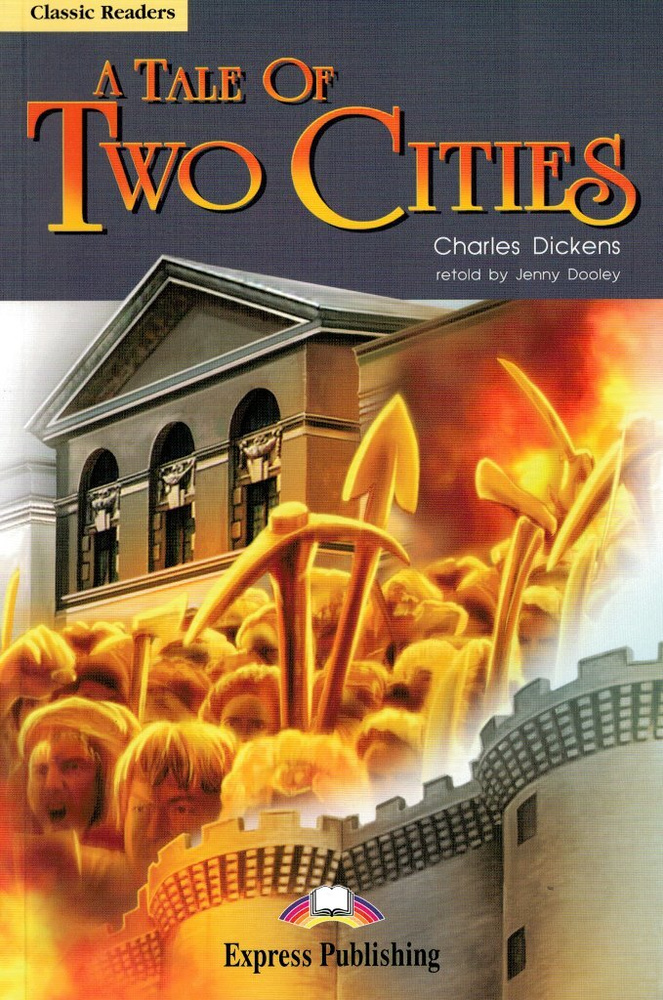 A Tale of Two Cities Reader Повесть о двух городах Книга для чтения на ...