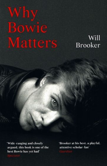 Will Brooker - Why Bowie Matters | Brooker Will - купить с доставкой по ...