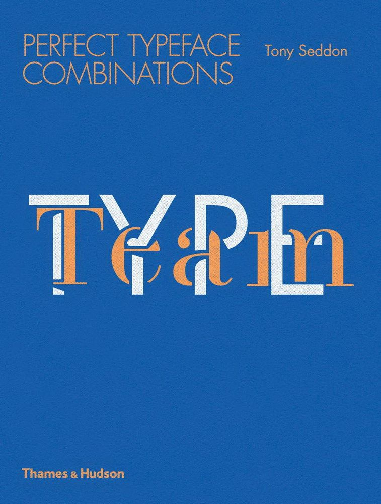 Type Team. Perfect Typeface Combinations - купить с доставкой по ...