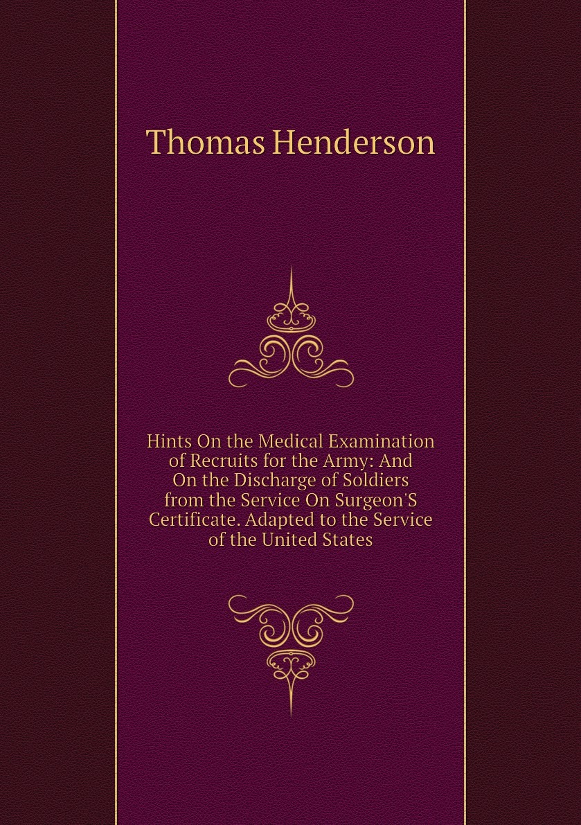 Характеристики Hints On the Medical Examination of Recruits for the ...