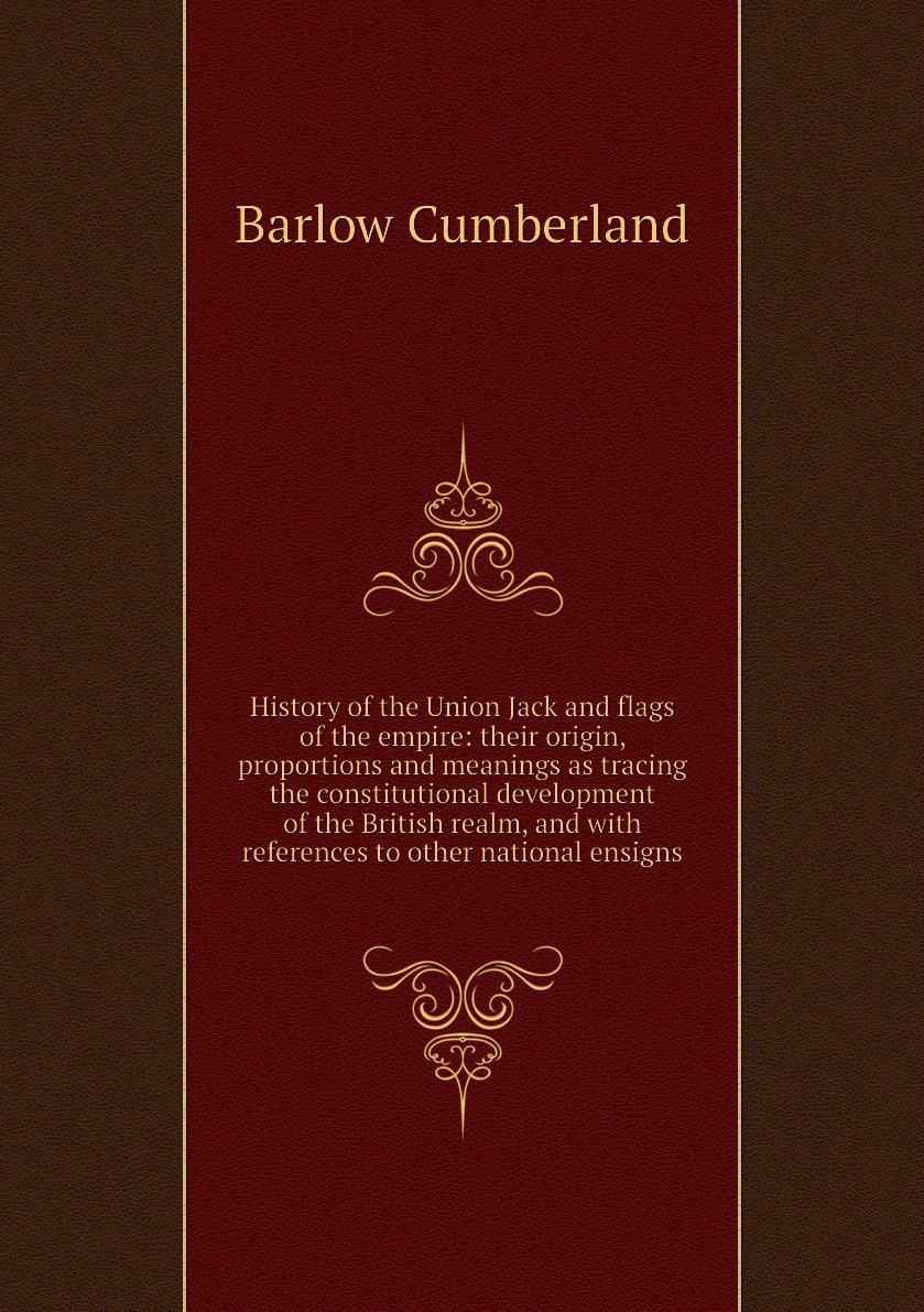 History of the Union Jack and flags of the empire: their origin ...