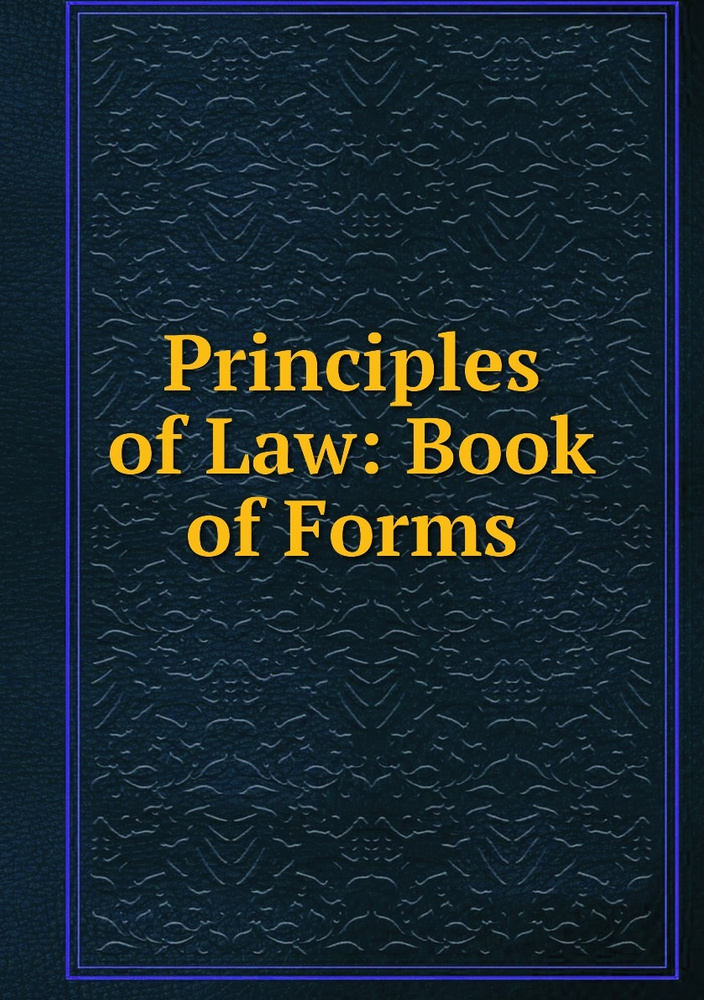 Principles of Law: Book of Forms - купить с доставкой по выгодным ценам ...