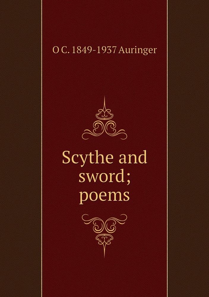 Scythe and sword; poems - купить с доставкой по выгодным ценам в ...