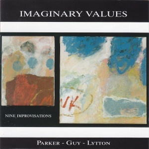 Audio CD PARKER, EVAN / GUY, BARRY / LYTTON, PAUL: Imaginary Values ...