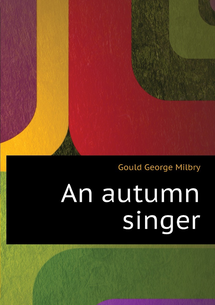 An autumn singer - купить с доставкой по выгодным ценам в интернет ...