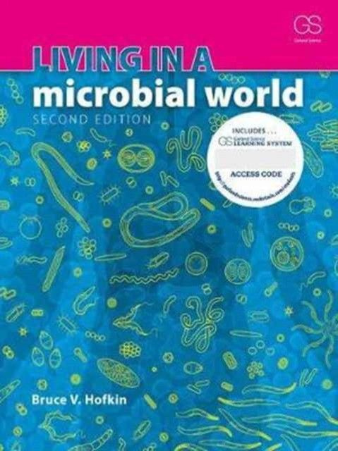 Living in a Microbial World + Garland Science Learning Syste - купить с ...