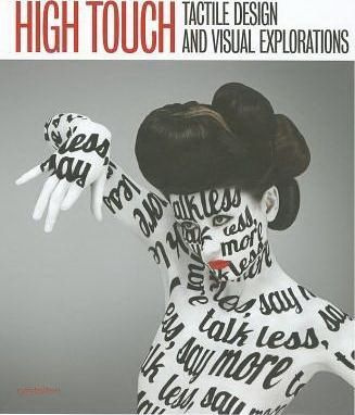 High Touch. Tactile Design and Visual Explorations - купить с доставкой ...