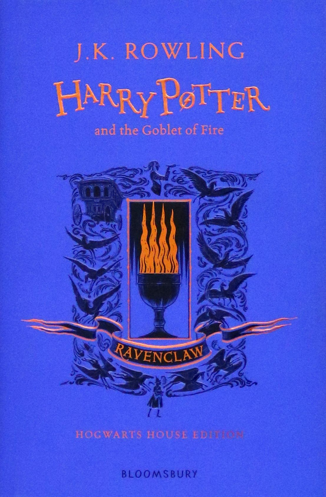 Harry Potter and the Goblet of Fire. Ravenclaw Edition / Rowling Joanne ...