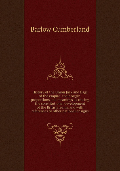 History of the Union Jack and flags of the empire: their origin ...