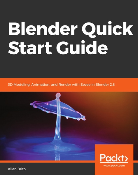 Характеристики Blender Quick Start Guide. 3D Modeling, Animation, and Render with Eevee in ...