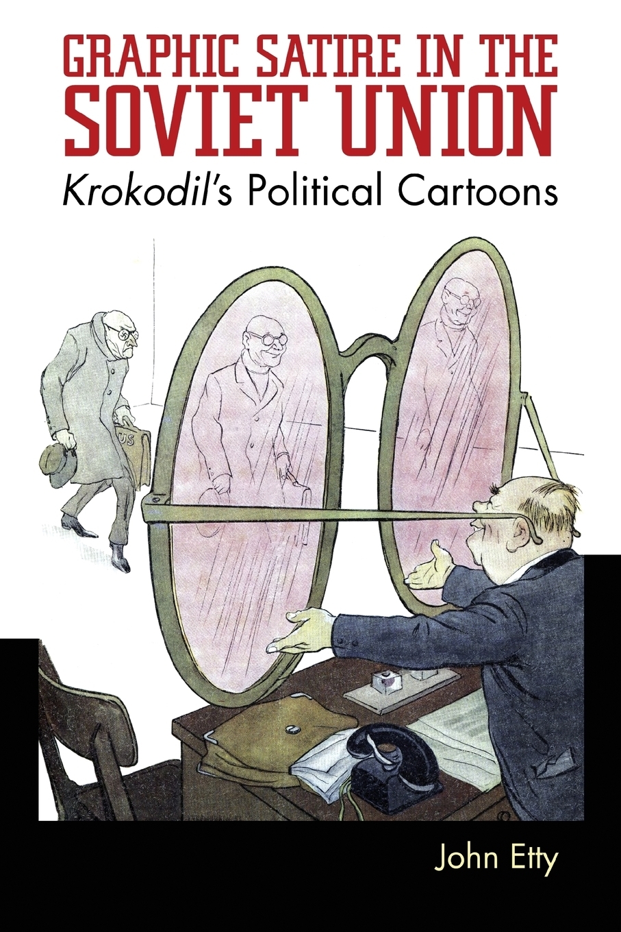 Graphic Satire in the Soviet Union. Krokodil's Political Cartoons ...