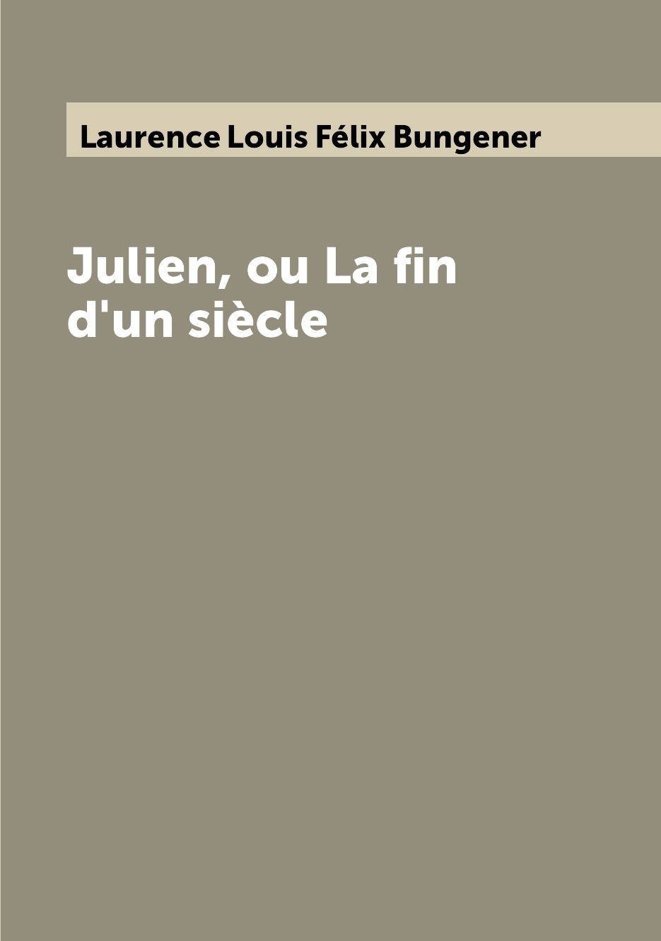Julien, ou La fin d'un siecle купить на OZON по низкой цене (662967496)