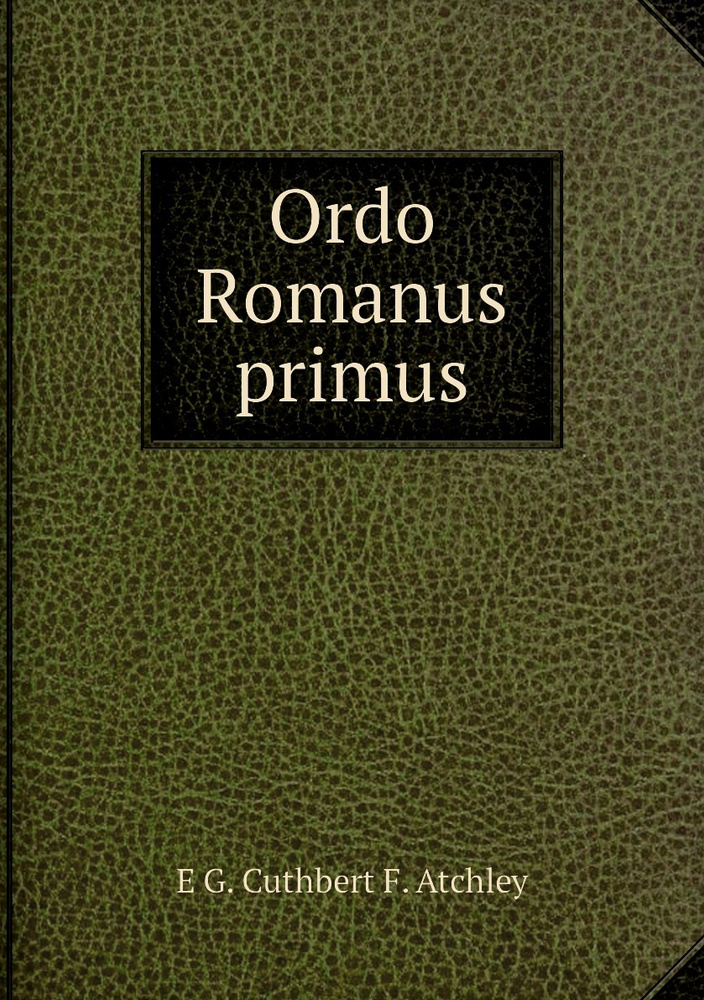 Ordo Romanus primus - купить с доставкой по выгодным ценам в интернет ...