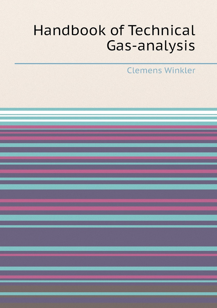 Handbook of Technical Gas-analysis / Справочник технического газа ...