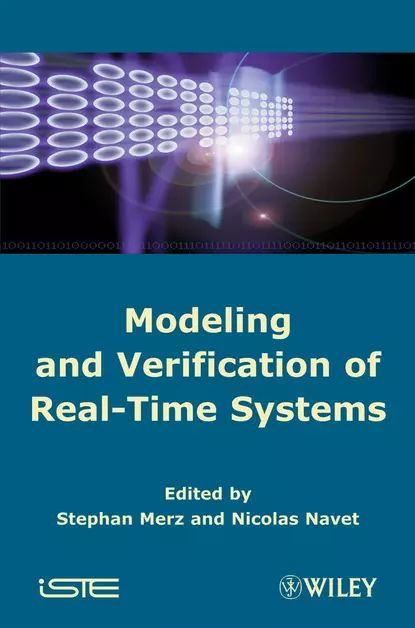 Modeling and Verification of Real-time Systems | Navet Nicolas, Merz Stephan | Электронная книга ...