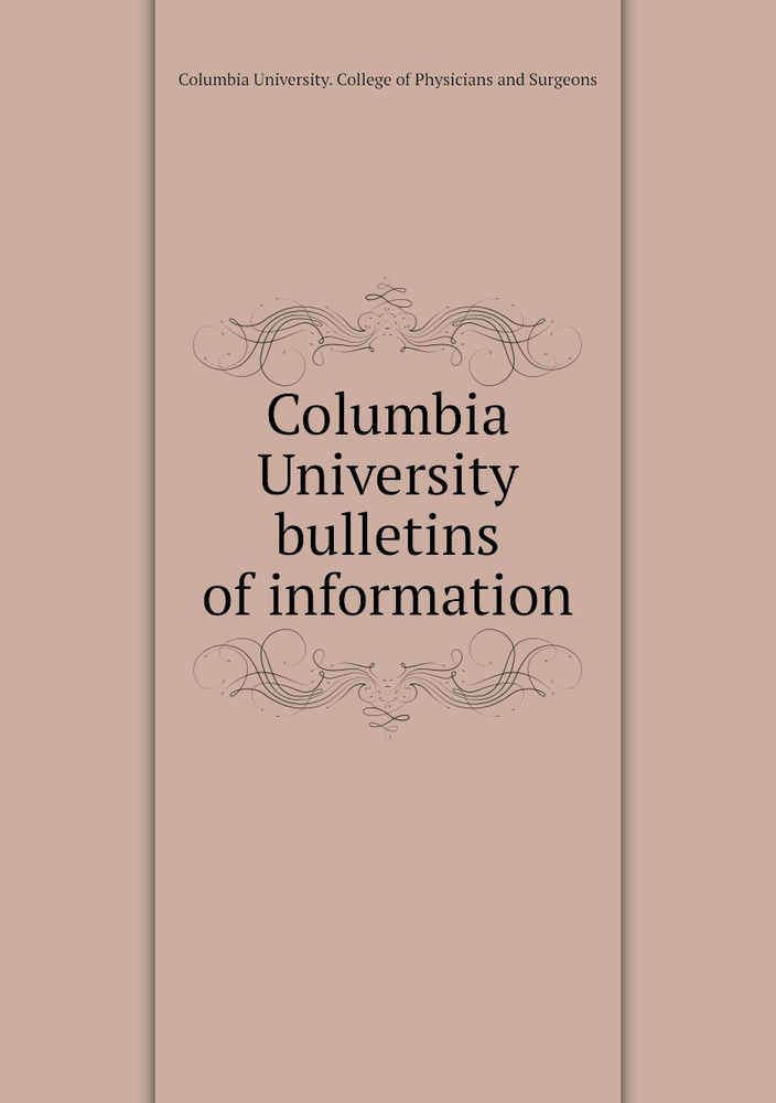 Columbia University bulletins of information - купить с доставкой по ...