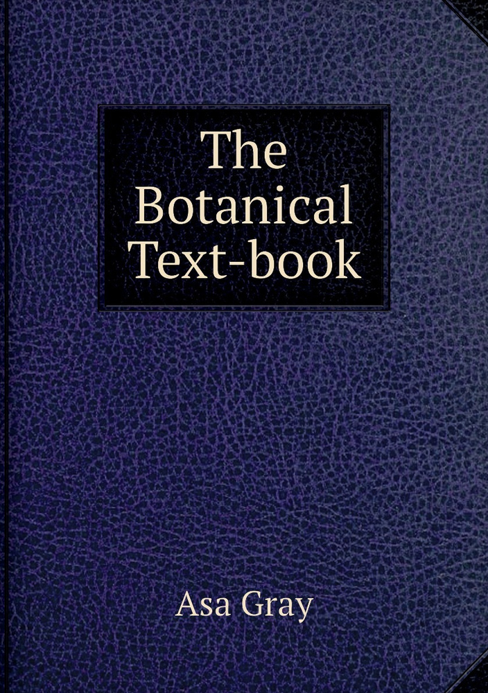 The Botanical Text-book - купить с доставкой по выгодным ценам в ...