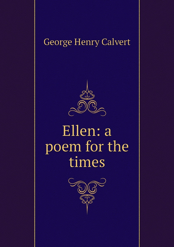 Ellen: a poem for the times | Calvert George Henry - купить с доставкой ...