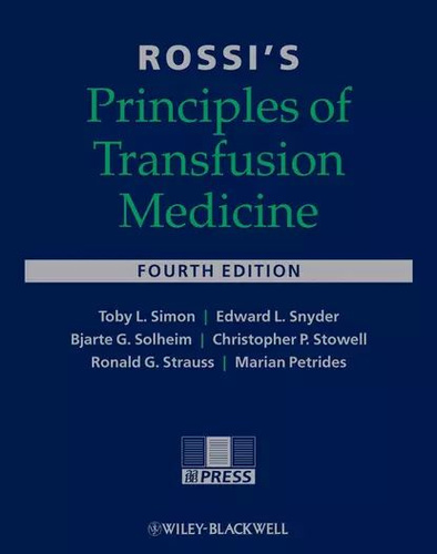 Rossi's Principles of Transfusion Medicine | Strauss Ronald G., Stowell ...