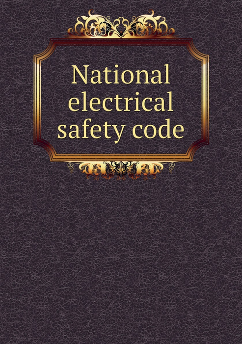 National electrical safety code - купить с доставкой по выгодным ценам ...