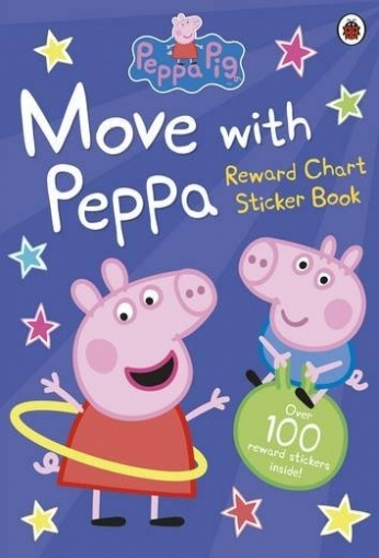 Peppa Pig: Move with Peppa! (Reward chart sticker book) - купить с ...