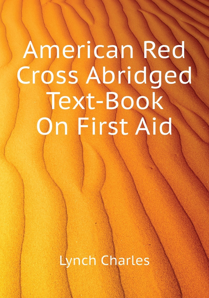 American Red Cross Abridged Text-Book On First Aid - купить с доставкой ...