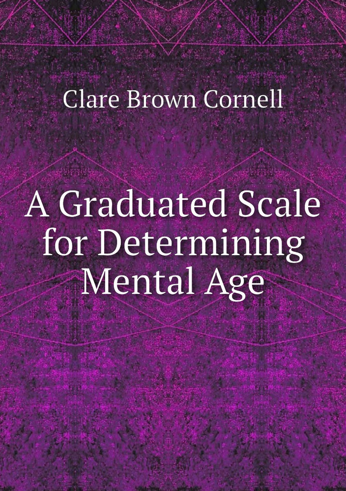 A Graduated Scale for Determining Mental Age - купить с доставкой по ...
