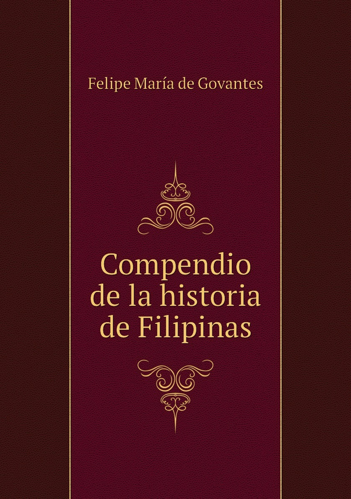 Compendio de la historia de Filipinas - купить с доставкой по выгодным ... Compendio de la historia de Filipinas - купить с доставкой по выгодным ...