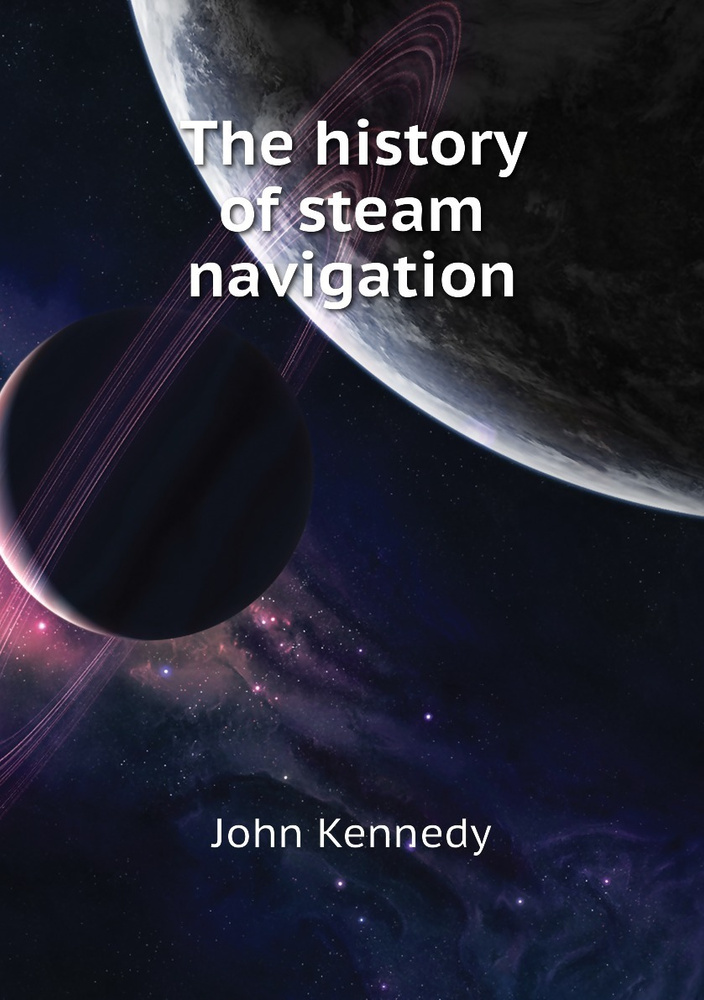 The history of steam navigation - купить с доставкой по выгодным ценам ...