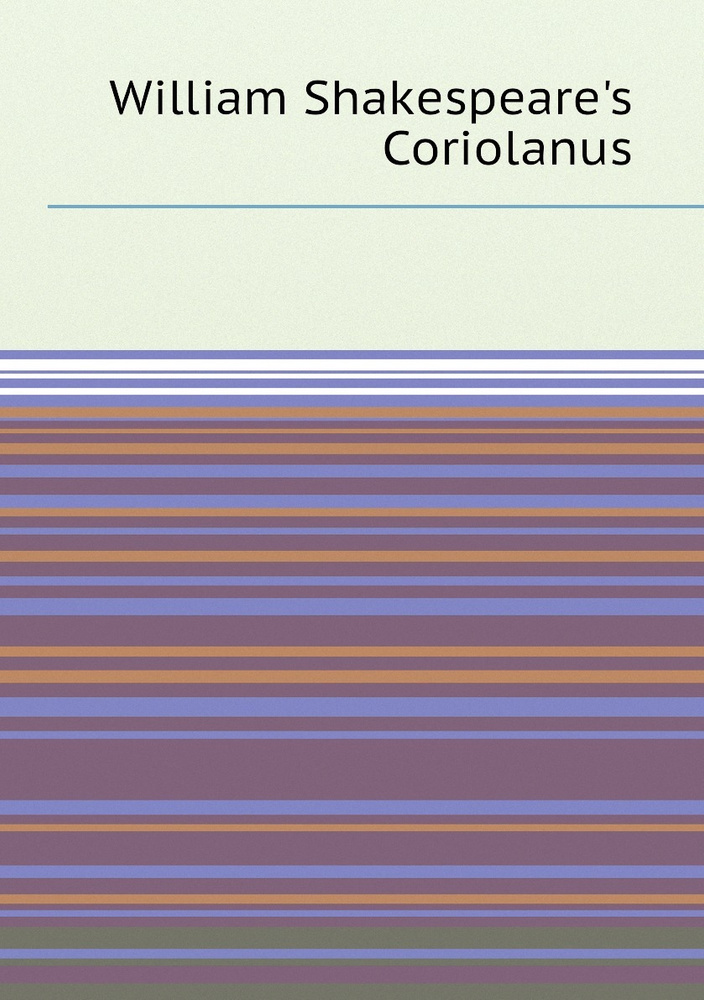 William Shakespeare's Coriolanus | William Shakespeare купить на OZON ...