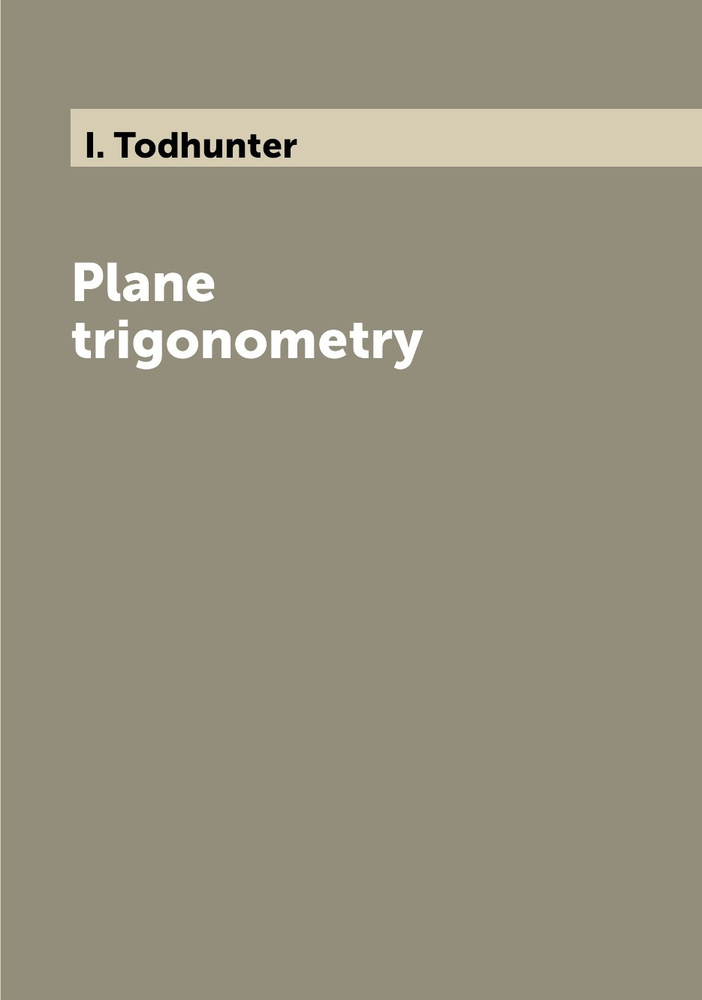 Plane trigonometry - купить с доставкой по выгодным ценам в интернет ...
