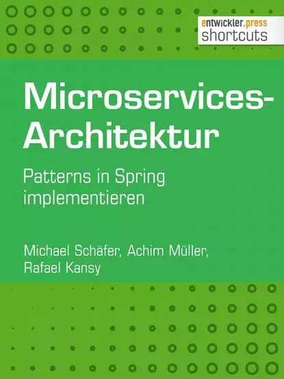 Microservices-Architektur | Schafer Michael, Müller Achim | Электронная ...