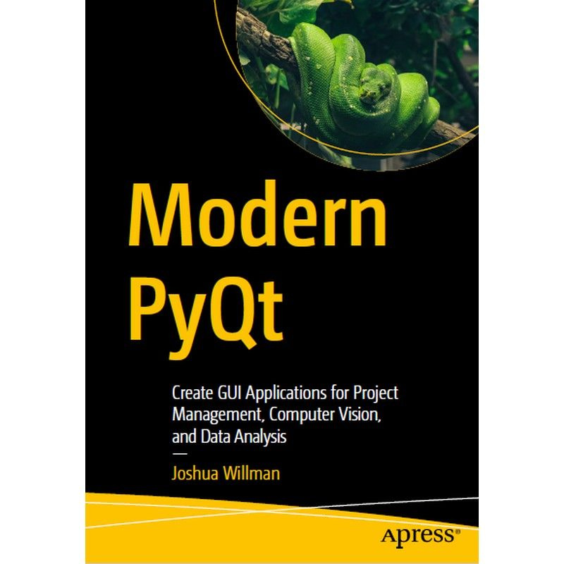 Учебники Modern PyQt Create GUI Applications for Project Management, - купить с доставкой по ...