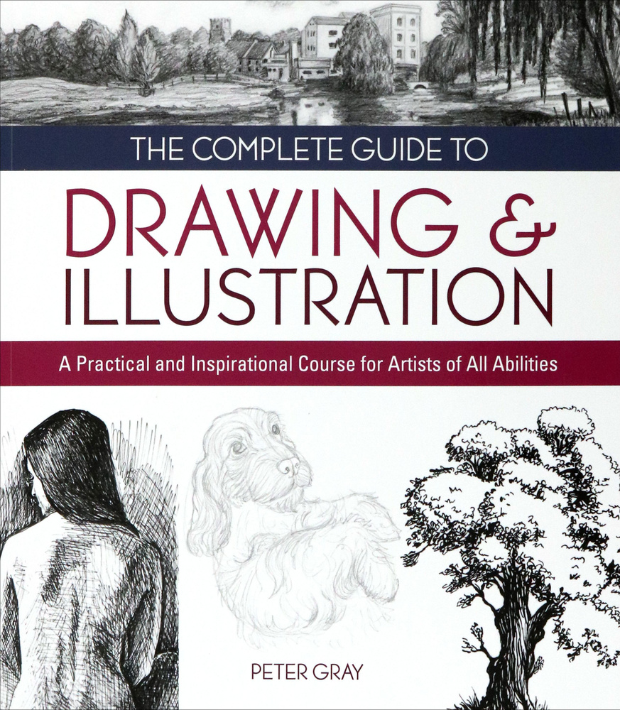 The Complete Guide to Drawing & Illustration. A Practical and ...