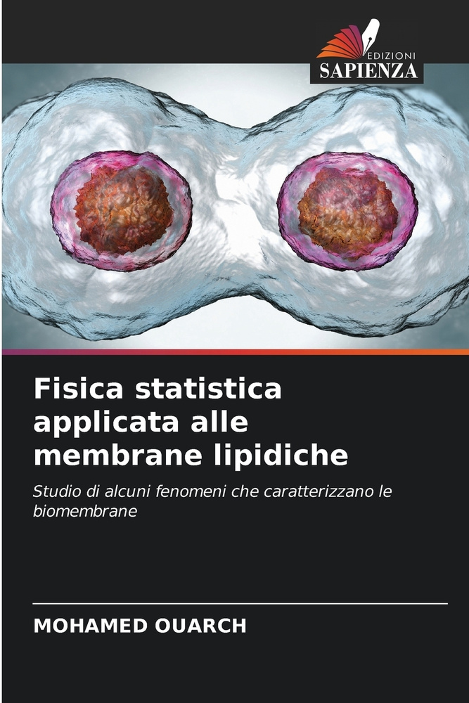 Fisica statistica applicata alle membrane lipidiche - купить с ...