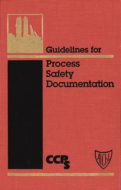 Guidelines for Process Safety Documentation | CCPS (Center for Chemical ...