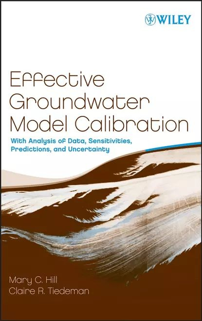 Effective Groundwater Model Calibration | Tiedeman Claire R., Hill Mary ...
